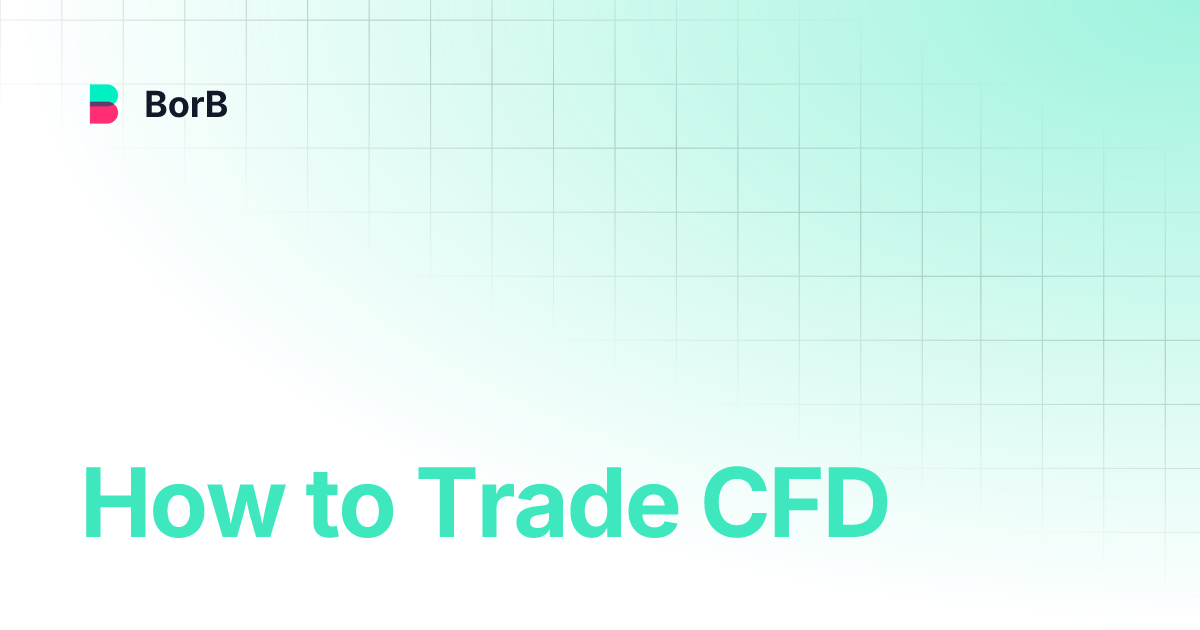 How to Trade CFD | BorB